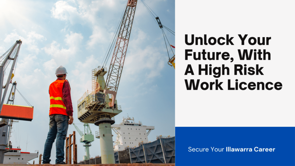 High Risk Work Licence NSW | Secure Your Illawarra Career