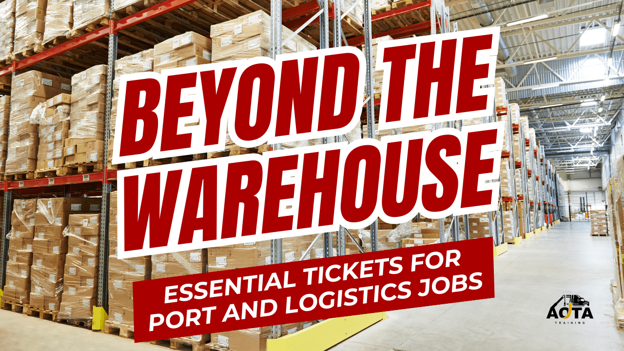 Beyond the Warehouse | Essential Tickets for Port and Logistics Jobs in ...